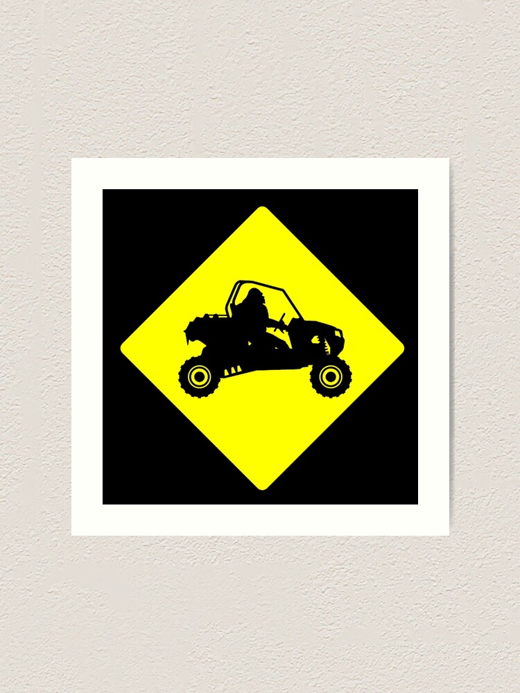 "Sasquatch SXS Crossing Bigfoot Driving UTV Road Sign" Art Print by ...