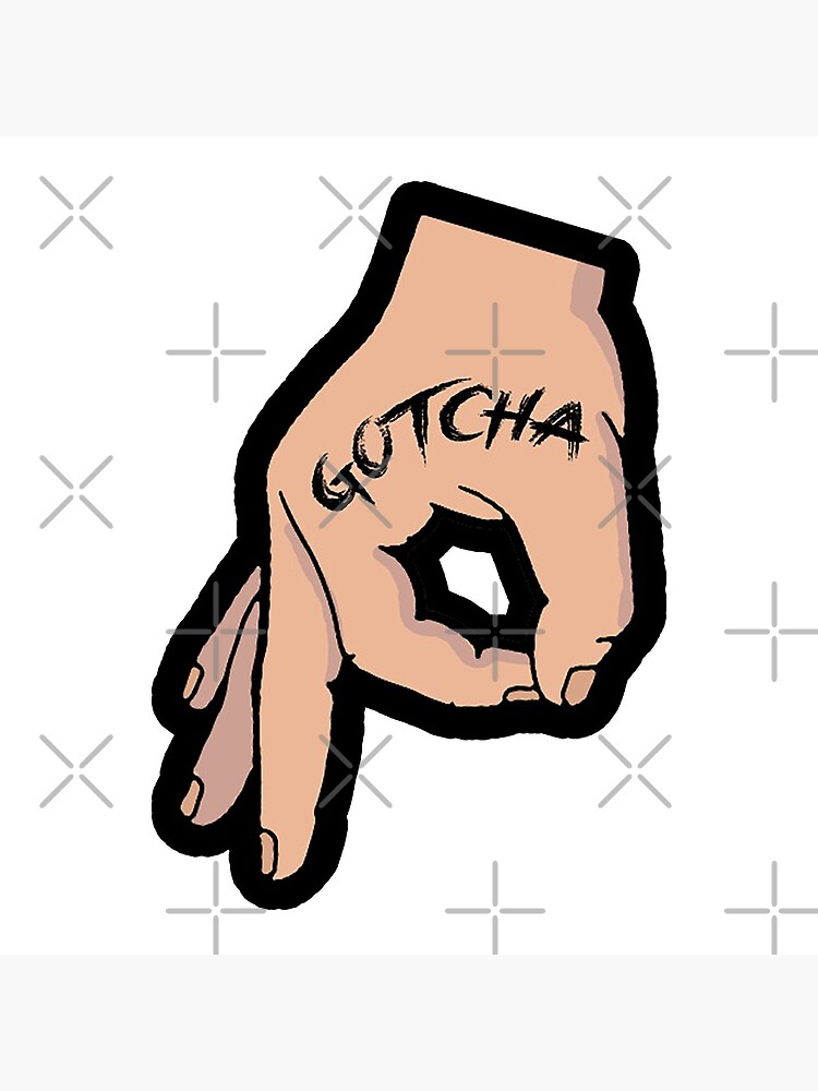 "Gotcha Hand" Art Print for Sale by unionpride | Redbubble