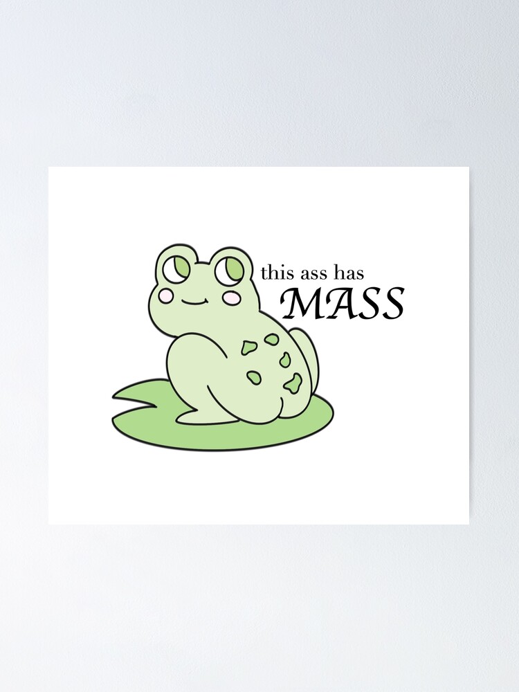 "Thicc Frog" Poster by sticker-snakes | Redbubble