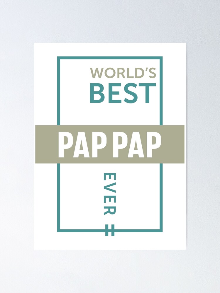 "Best Pap-Pap" Poster by RafaelLopezz | Redbubble