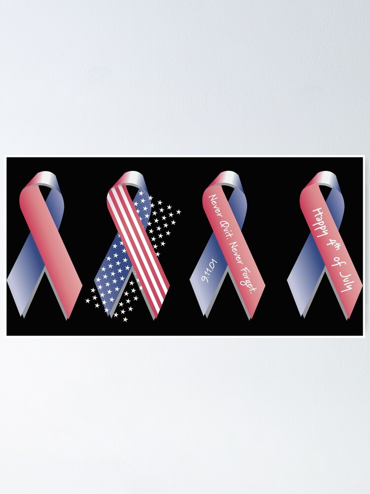"4th of july USA independence day ribbon - never quit never forget ...