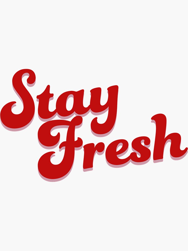 "stay fresh lovely design" Sticker for Sale by elbakr | Redbubble