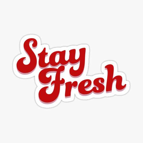 "stay fresh lovely design" Sticker for Sale by elbakr | Redbubble