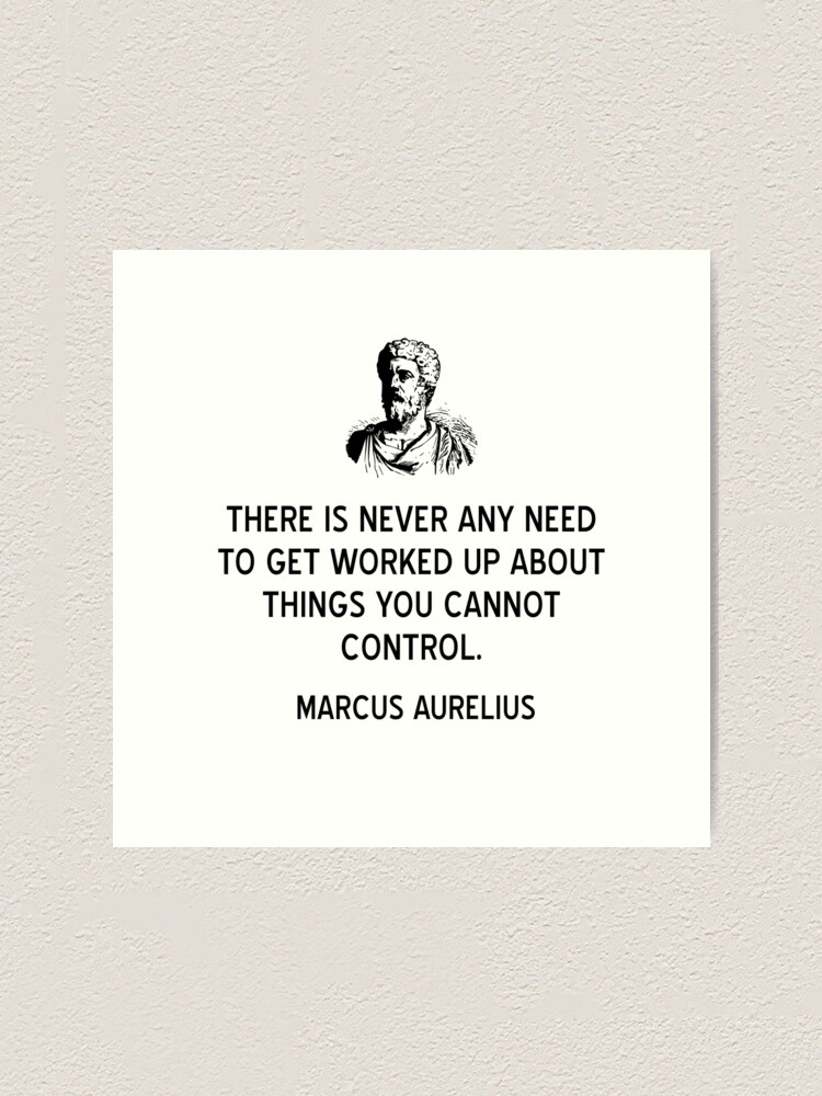 "Stoicism Quote on Control by Marcus Aurelius" Art Print by jutulen ...