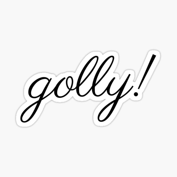 Golly Gifts & Merchandise for Sale | Redbubble