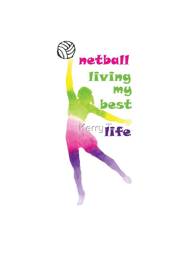 "Netball Living My Best Life" iPhone Case for Sale by LoveKolour ...