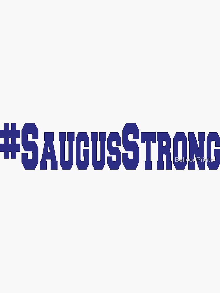 "#Saugus Strong Saugus High School Strong" Sticker for Sale by ...