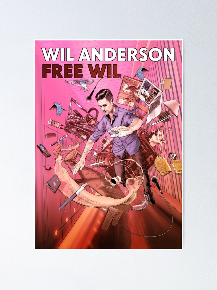 "Wil Anderson - Free Wil (poster)" Poster for Sale by James Fosdike ...