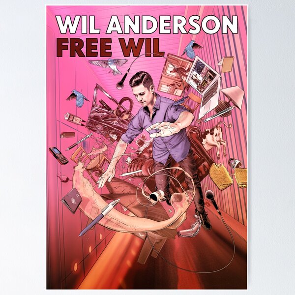 "Wil Anderson - Free Wil (poster)" Poster for Sale by James Fosdike ...