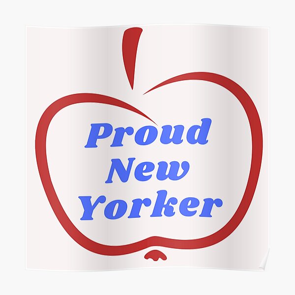 "Proud New Yorker" Poster by rodmendonca | Redbubble