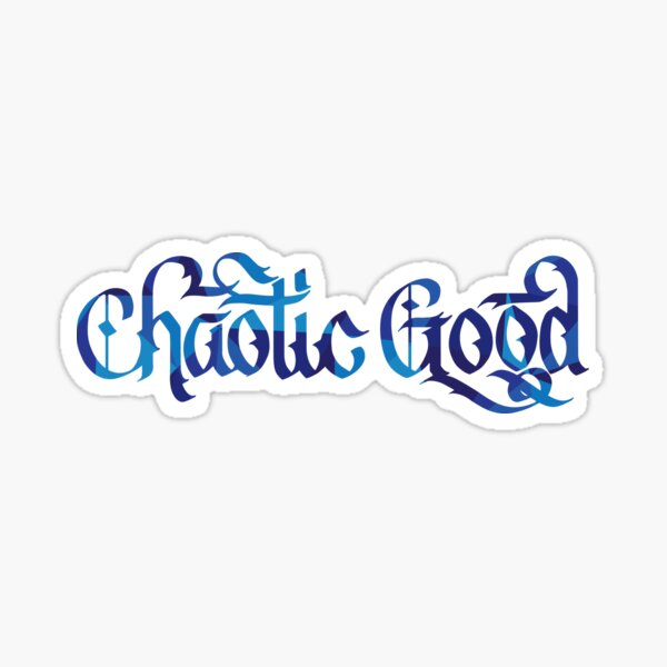 "Chaotic Good" Sticker for Sale by polliadesign | Redbubble