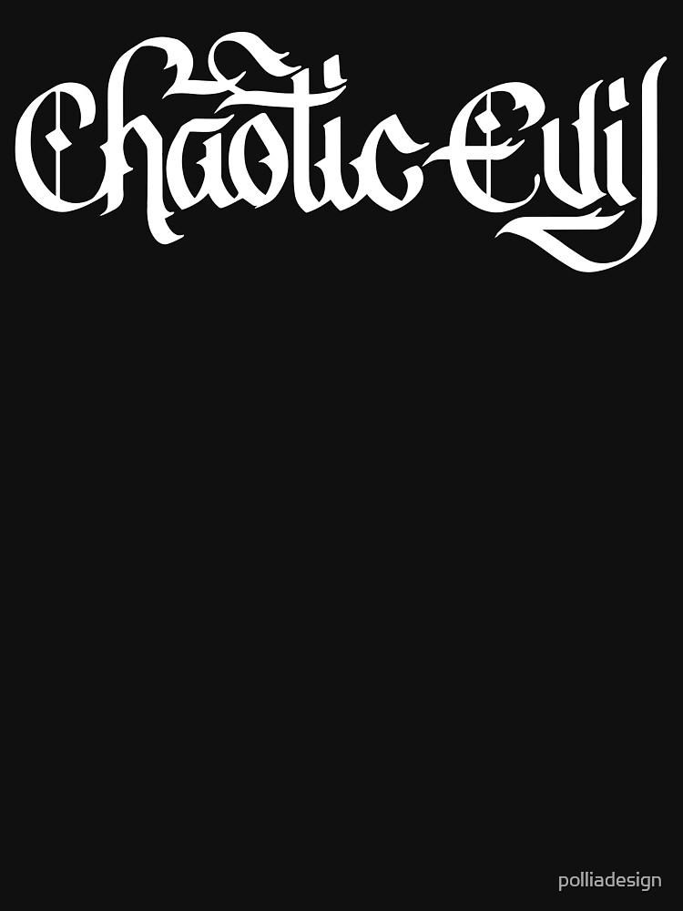 "Chaotic Evil" T-shirt for Sale by polliadesign | Redbubble | chaotic ...