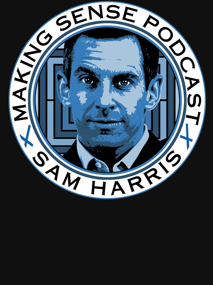 "Sam Harris JRE Making Sense Podcast Poster" Essential T-Shirt for Sale ...