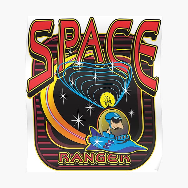 "SPACE RANGER" Poster for Sale by MontanaJack | Redbubble