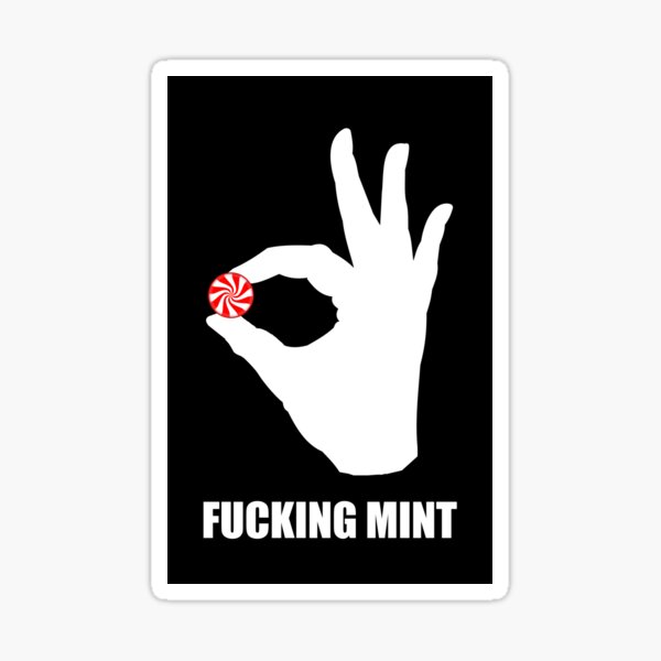 "Fucking Mint - hand sign" Sticker for Sale by Whatwill-eye-do | Redbubble