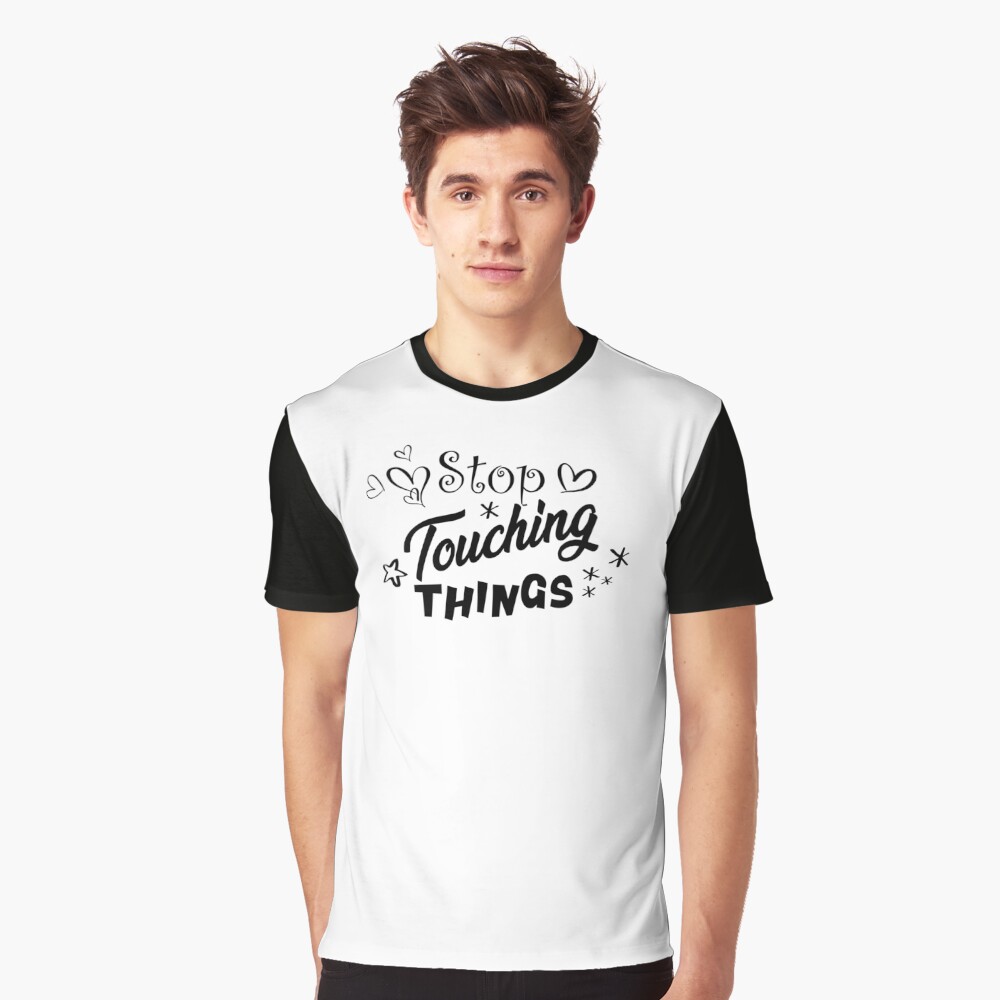 "STOP TOUCHING THINGS" Sticker for Sale by Ovnil | Redbubble