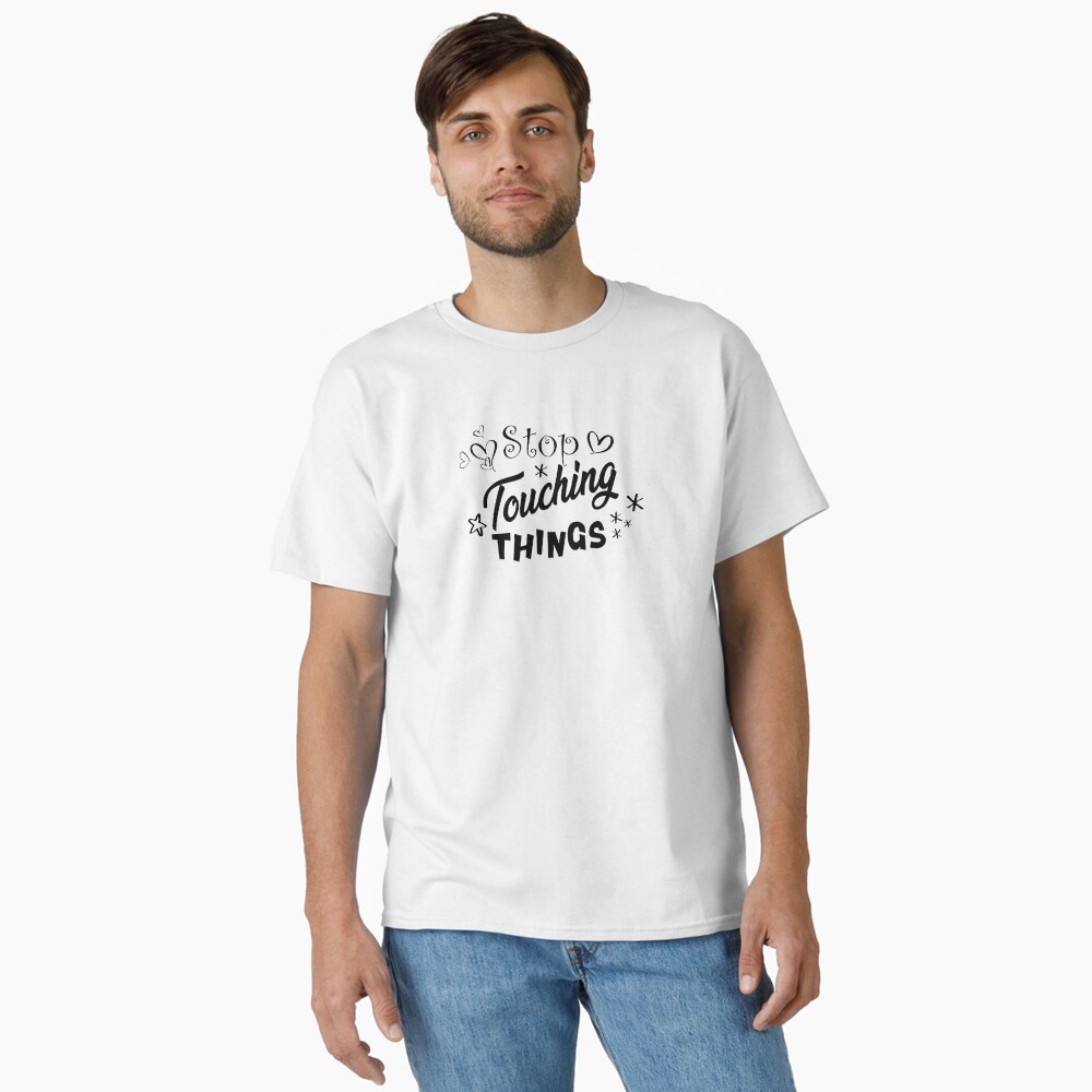 "STOP TOUCHING THINGS" Sticker for Sale by Ovnil | Redbubble
