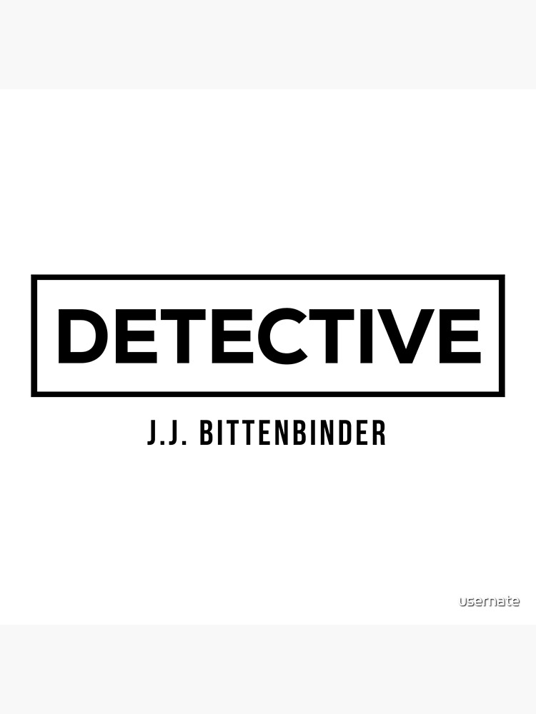 "Detective JJ Bittenbinder (Black Logo)" Art Print for Sale by usernate ...