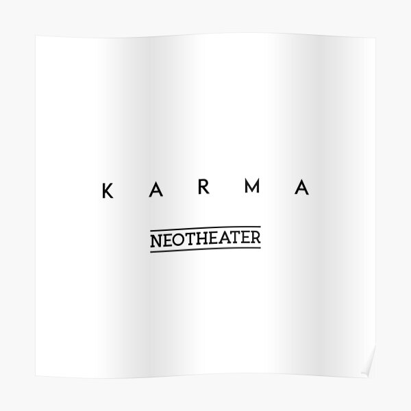 "Karma Neotheater (Black Logo)" Poster for Sale by usernate | Redbubble