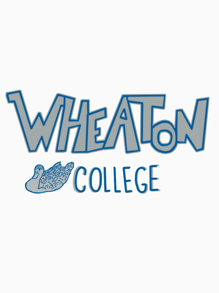 "Wheaton College" T-shirt for Sale by greeneggsandcam | Redbubble ...