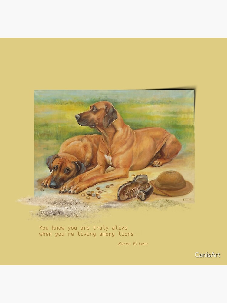 "RHODESIAN RIDGEBACK & Karen Blixen Quote" Poster for Sale by CanisArt ...