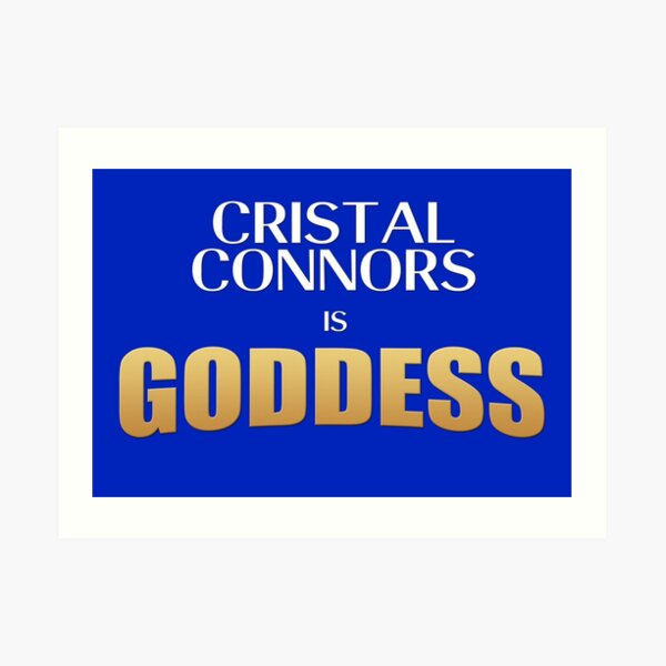 "SHOWGIRLS - Cristal Connors is Goddess" Art Print for Sale by ...