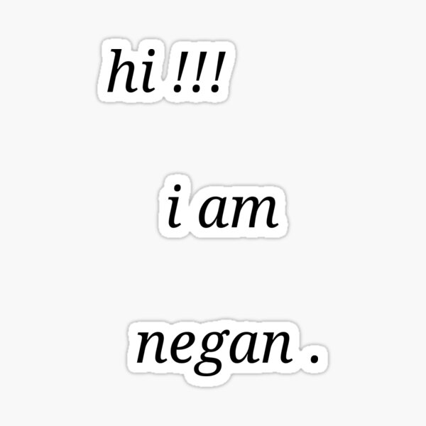 "fun negan hi i am negan t-shirt" Sticker for Sale by flogaga | Redbubble