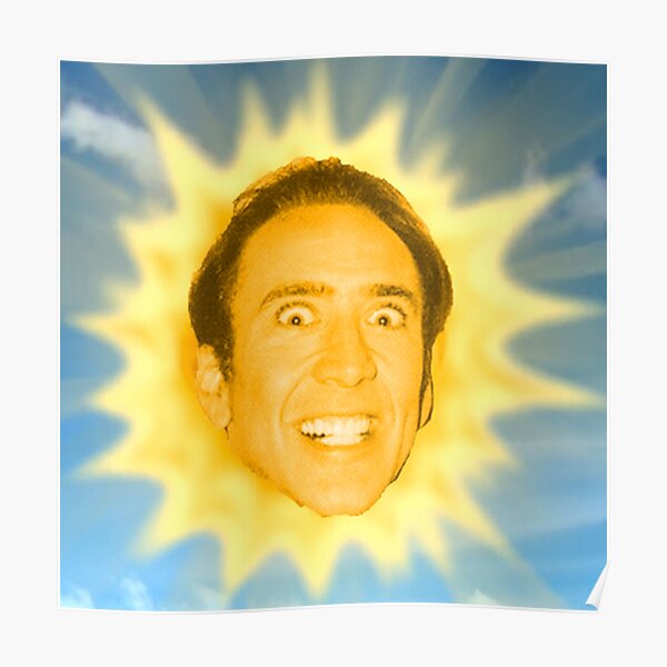 "Nicolas Cage Sun" Poster by NickLimitless | Redbubble