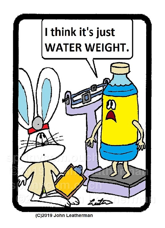 "I Think it's Water Weight" by springycom | Redbubble