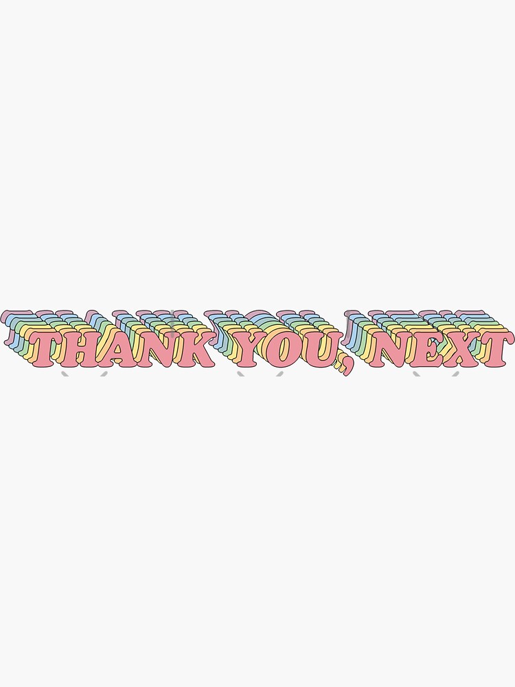 "THANK YOU, NEXT" Sticker for Sale by lolworld | Redbubble