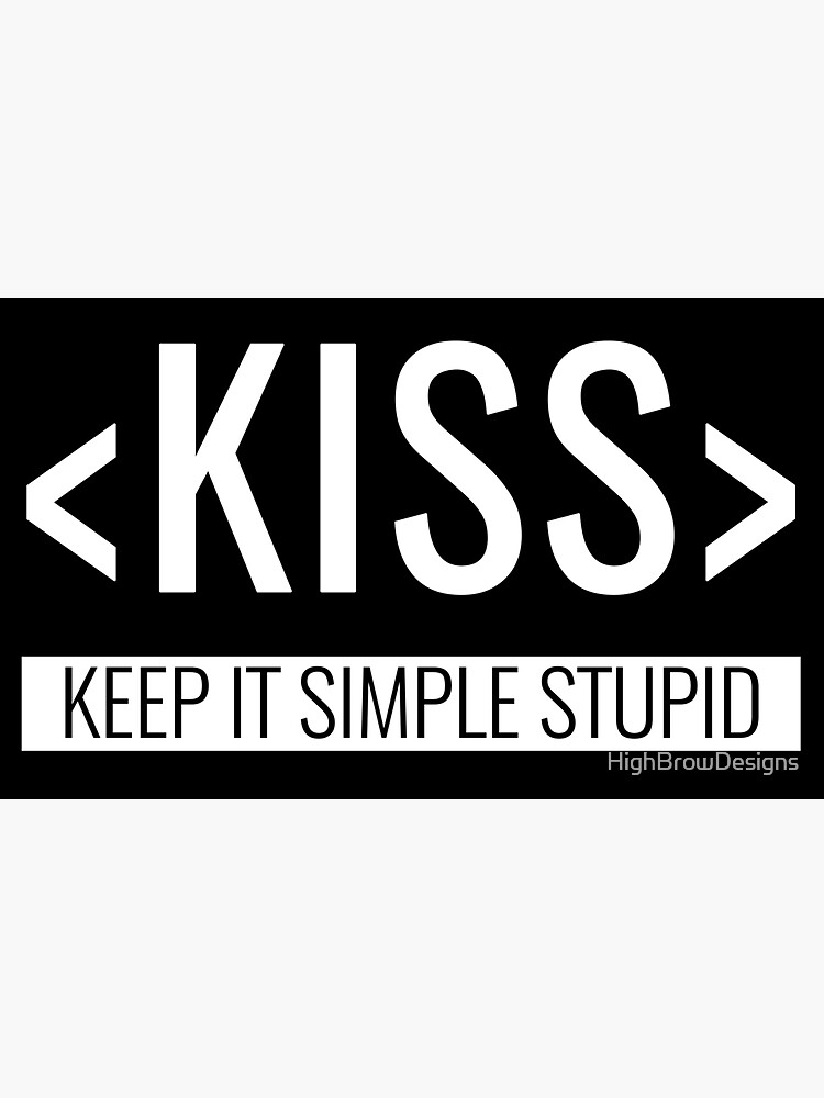 "Keep it Simple Stupid, KISS Principle Black Background Sticker ...