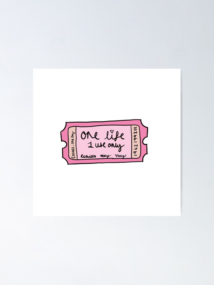 "One life ticket" Poster by SturgesC | Redbubble